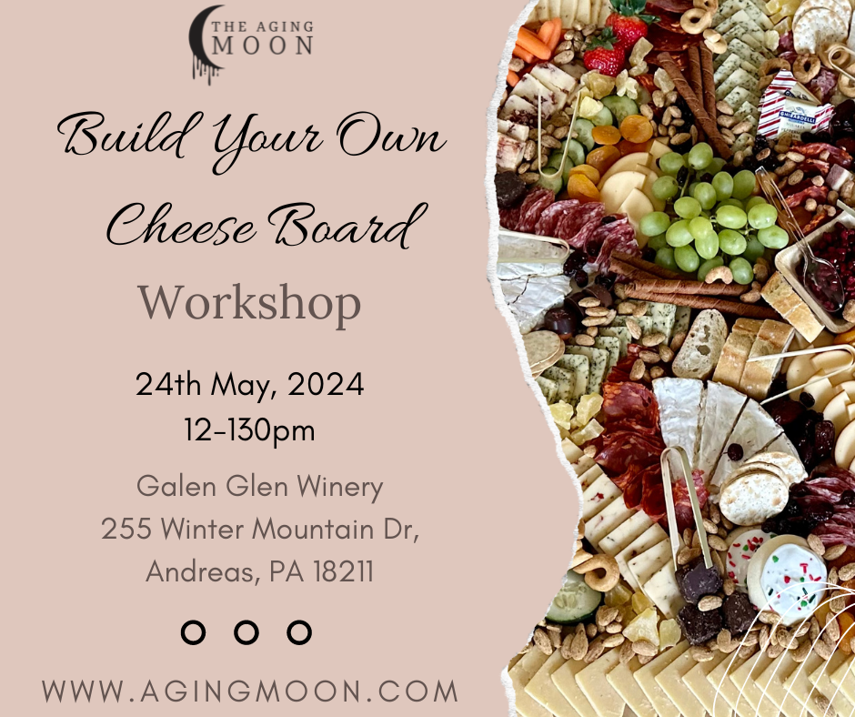 Build Your Own Cheese Board Workshop | The Aging Moon
